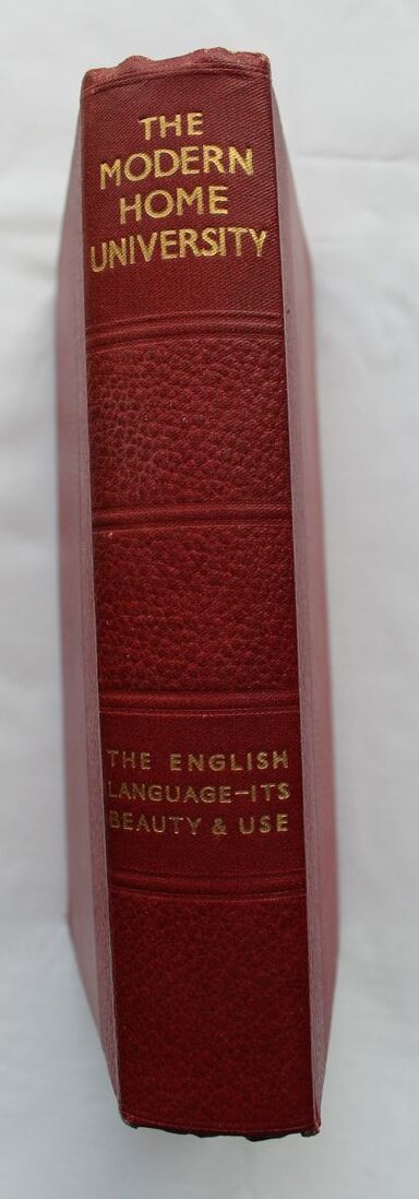 The English Language - Its Beauty and Use (The Modern Home University ...